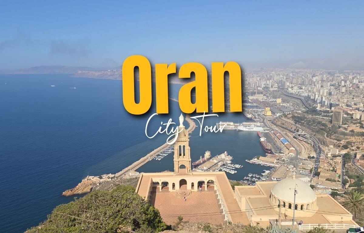 Discover Oran – A Captivating City Tour in Algeria
